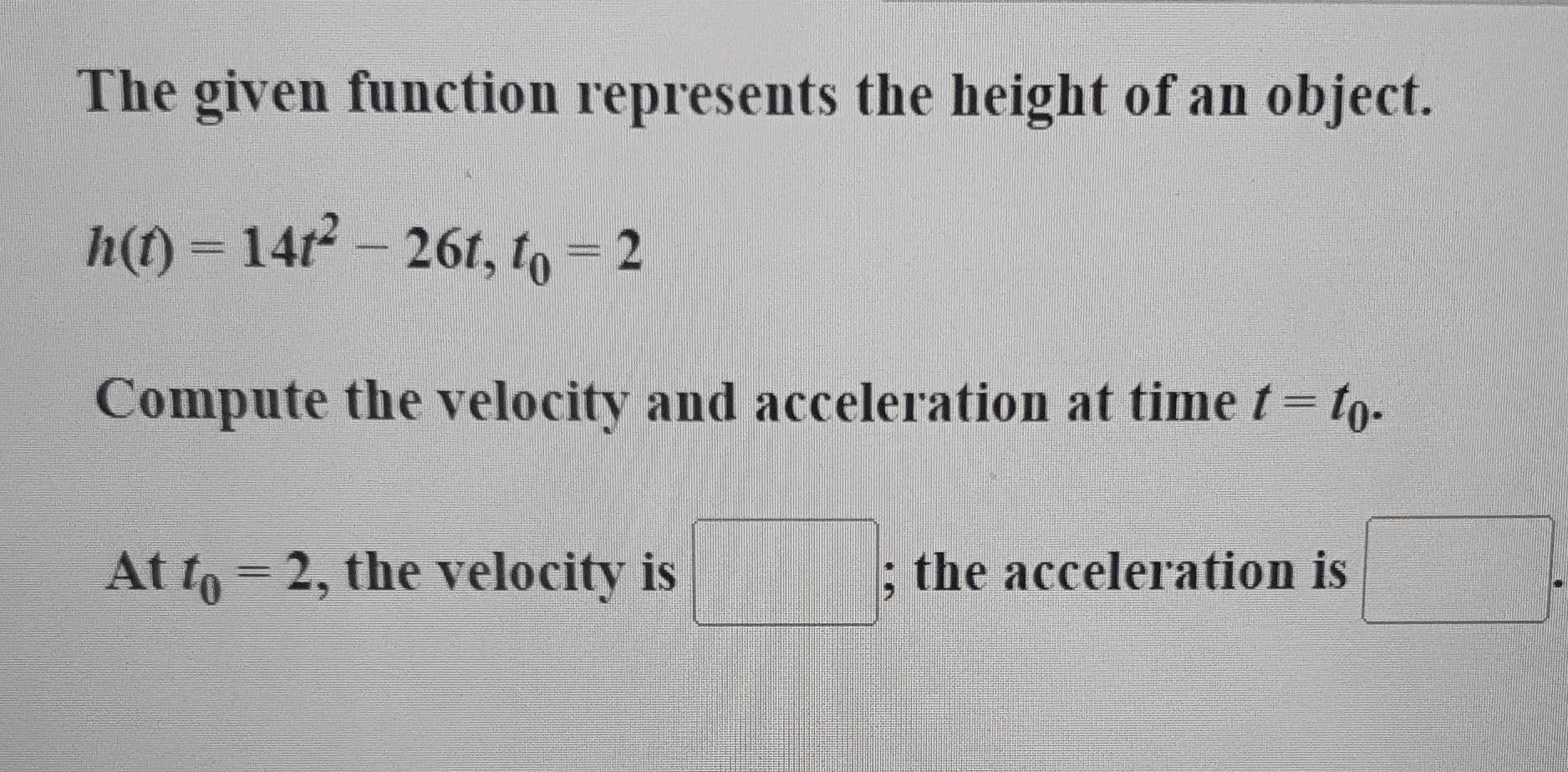 Solved Use The Given Position Function To Find The