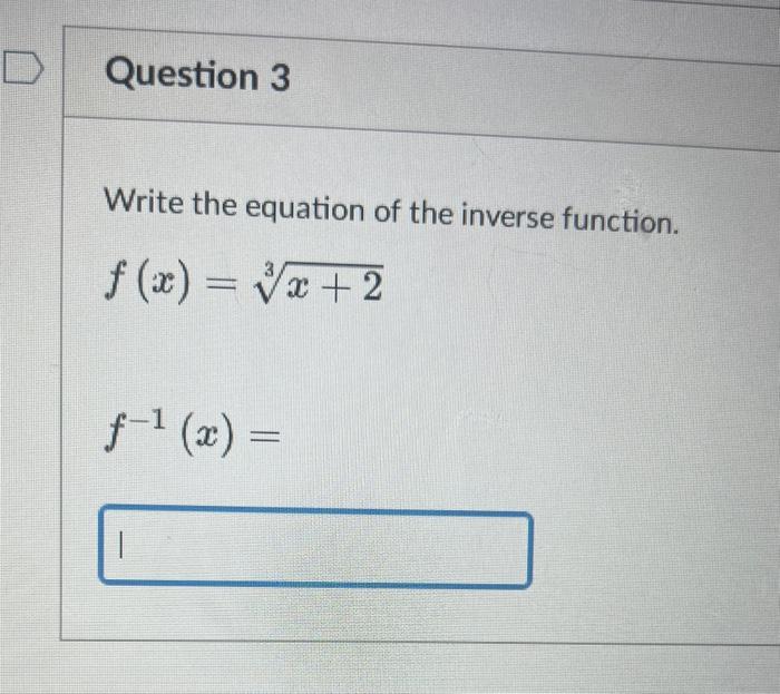 Solved Write the equation of the inverse function. | Chegg.com