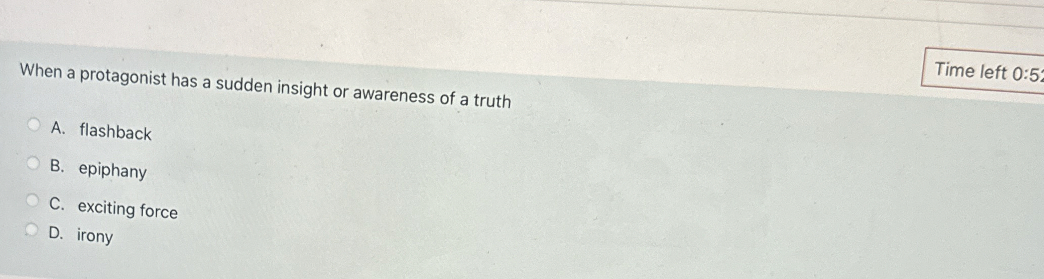 Solved Time left 0:5When a protagonist has a sudden insight | Chegg.com