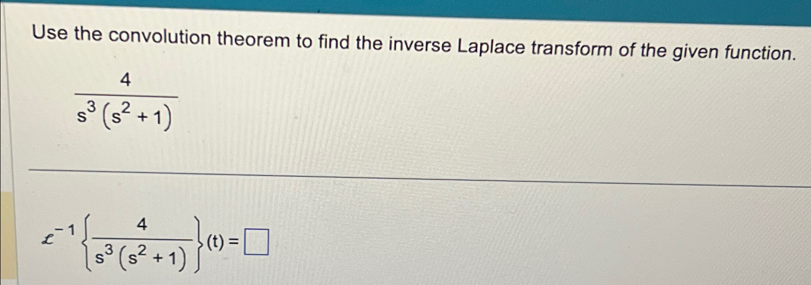 Solved Use the convolution theorem to find the inverse | Chegg.com