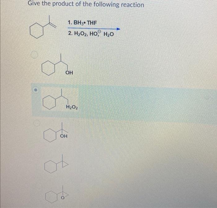 Solved Give the product of the following reaction 1. BH3. | Chegg.com