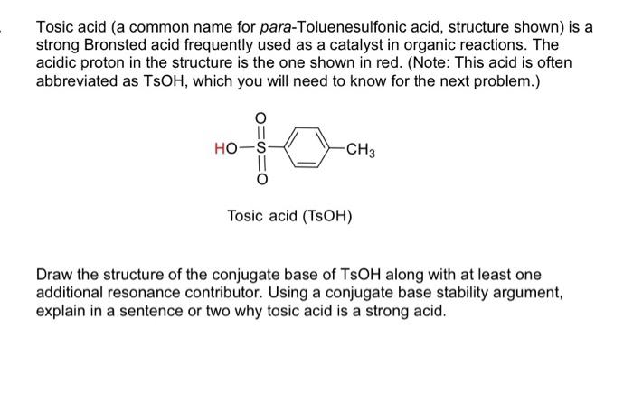 Solved Tosic acid (a common name for para-Toluenesulfonic | Chegg.com