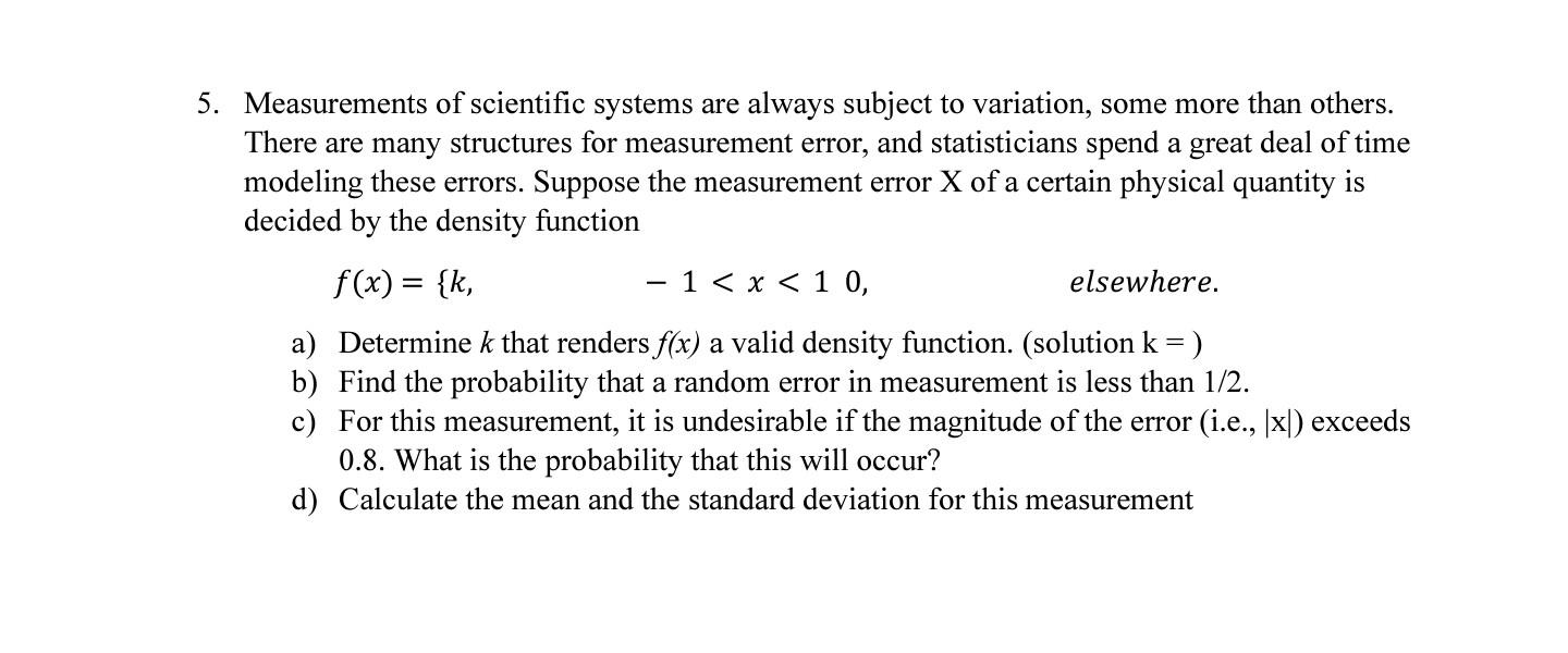 Solved Measurements of scientific systems are always subject | Chegg.com