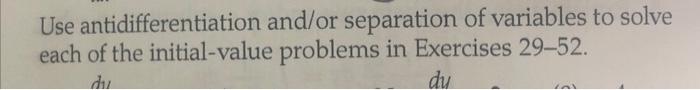 Solved Use antidifferentiation and/or separation of | Chegg.com