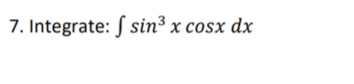 Solved 7. Integrate: J sinh x cosx dx | Chegg.com
