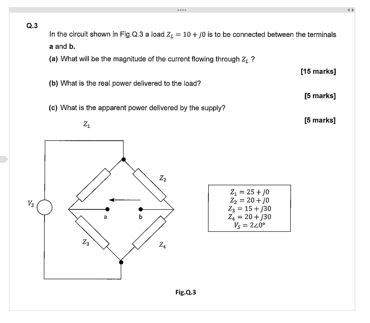 Q. 3In the circuit shown in Fig.Q. 3 ﻿a load ZL=10+j0 | Chegg.com