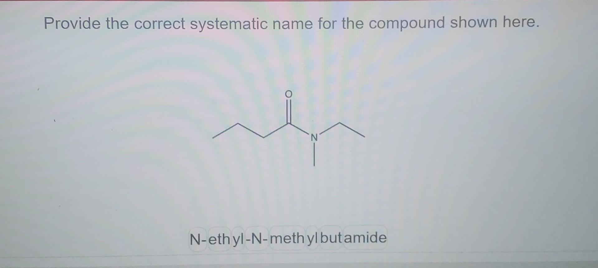 Solved Provide the correct systematic name for the compound | Chegg.com