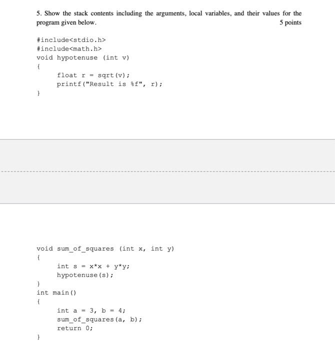 Solved 5. Show the stack contents including the arguments, | Chegg.com
