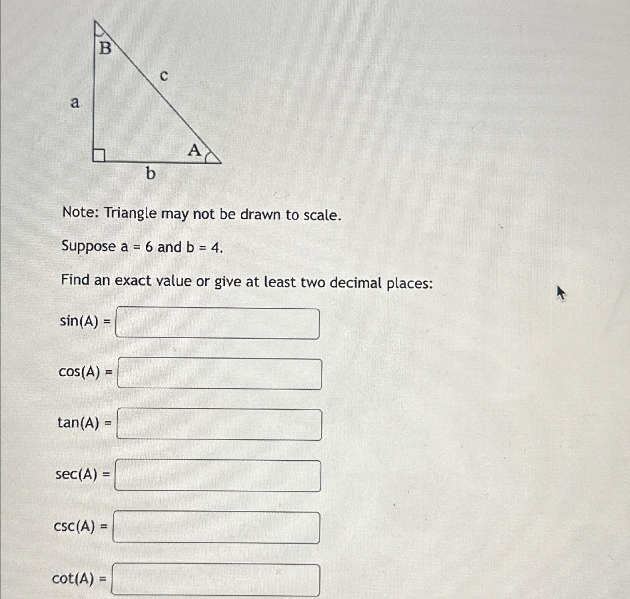 Solved Note: Triangle may not be drawn to scale.Suppose a=6 | Chegg.com