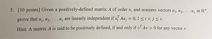 5. [10 points] Given a positively-defined matrix A of | Chegg.com