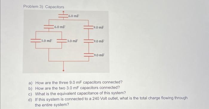 Solved Problem 3) Capacitors a) How are the three 9.0mF | Chegg.com