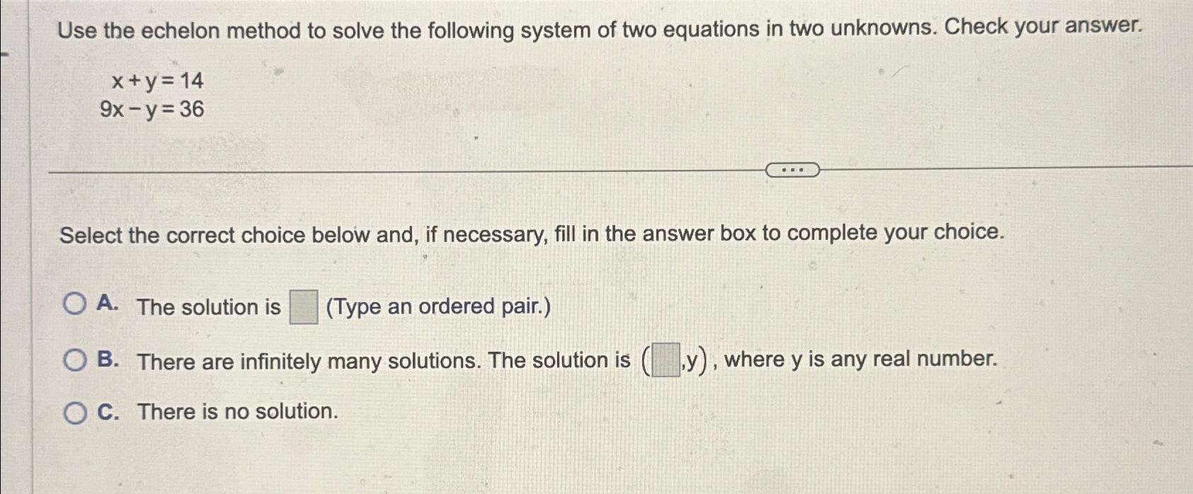Solved Use the echelon method to solve the following system | Chegg.com