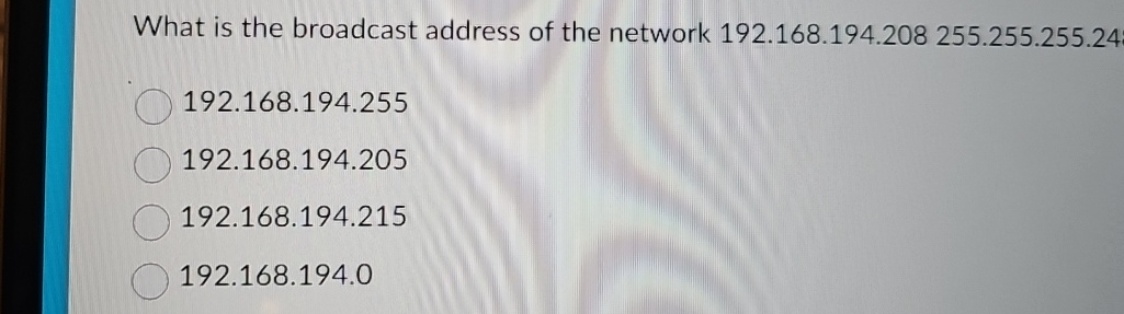 Solved What is the broadcast address of the network | Chegg.com