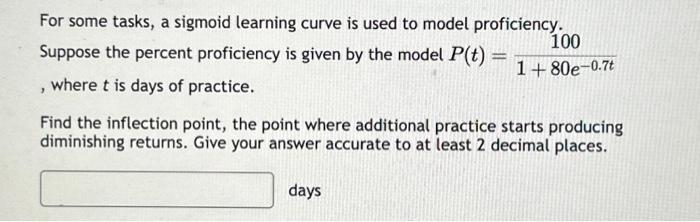 Solved For some tasks, a sigmoid learning curve is used to | Chegg.com