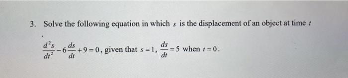 Solved 3. Solve the following equation in which s is the | Chegg.com