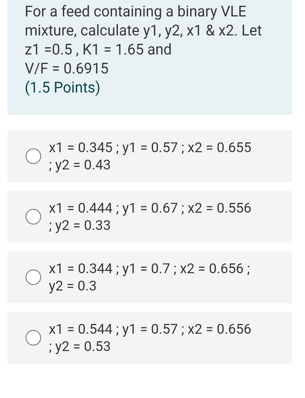 Solved For a feed containing a binary VLE mixture, calculate | Chegg.com