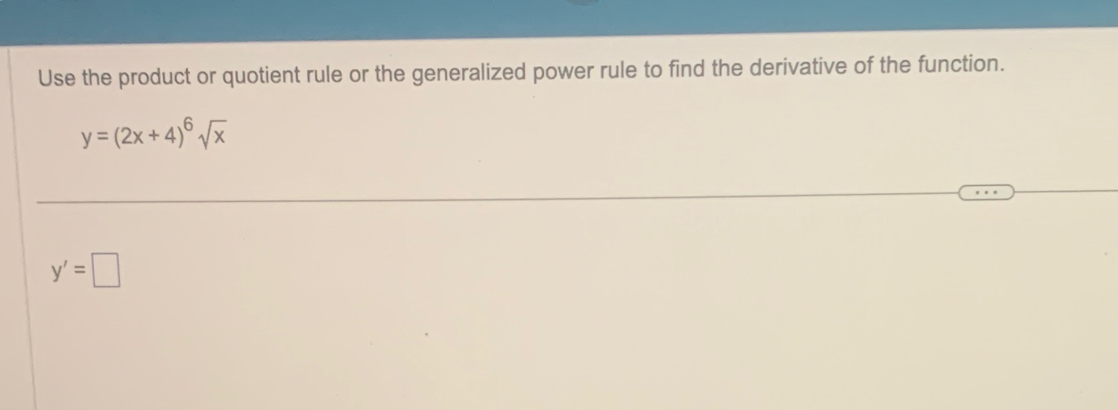 Solved Use the product or quotient rule or the generalized | Chegg.com