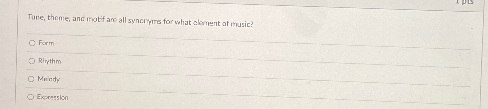 Solved Tune, theme, and motif are all synonyms for what | Chegg.com