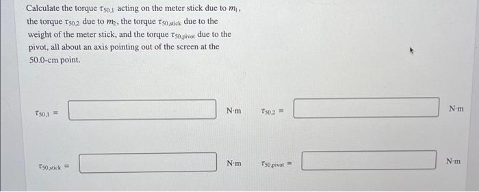 Calculate the torque τ100,1 acting on the meter stick | Chegg.com
