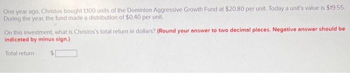 Solved One year ago, Christos bought 1,100 units of the | Chegg.com