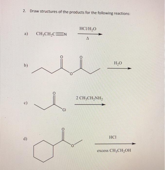 Solved 2. Draw structures of the products for the following | Chegg.com