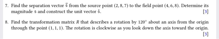 Solved 7. Find the separation vector i from the source point | Chegg.com