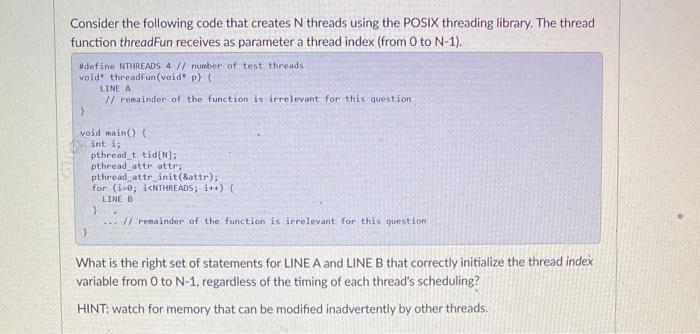 Solved Consider the following code that creates N threads | Chegg.com