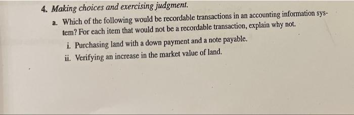Solved a 4. Making choices and exercising judgment. a. Which | Chegg.com