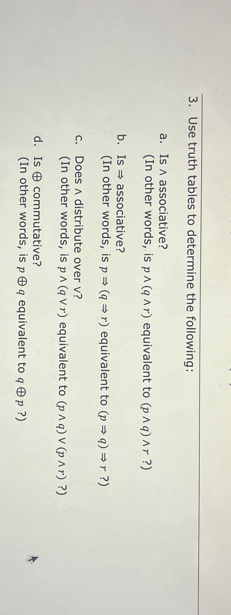 Solved Use truth tables to determine the following:a. ﻿Is | Chegg.com