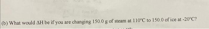 Solved • CALCULATING AH DURING A PHASE CHANGE 11. (a) What | Chegg.com