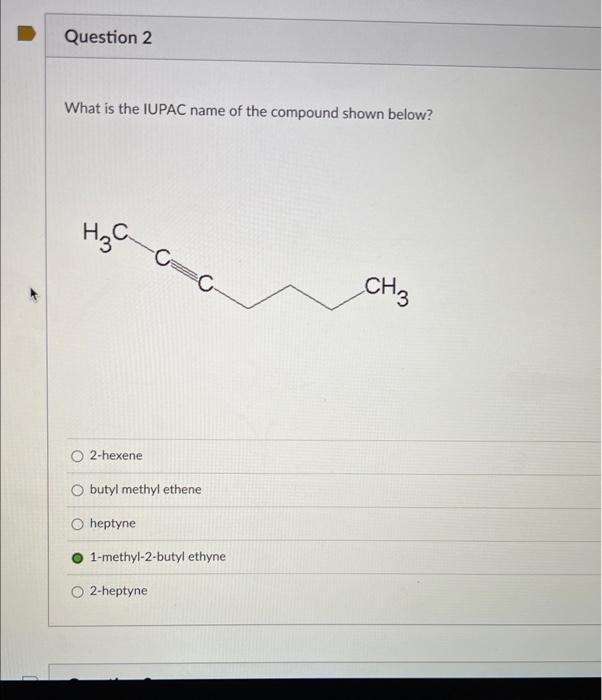 Solved What is the IUPAC name of the compound shown below? | Chegg.com