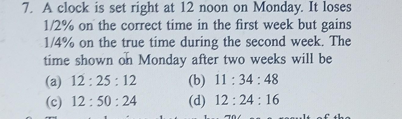 Solved 7. A clock is set right at 12 noon on Monday. It | Chegg.com