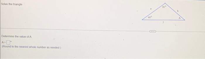 Solved Solve the triangle Q 5 60 Determine the value of A A- | Chegg.com