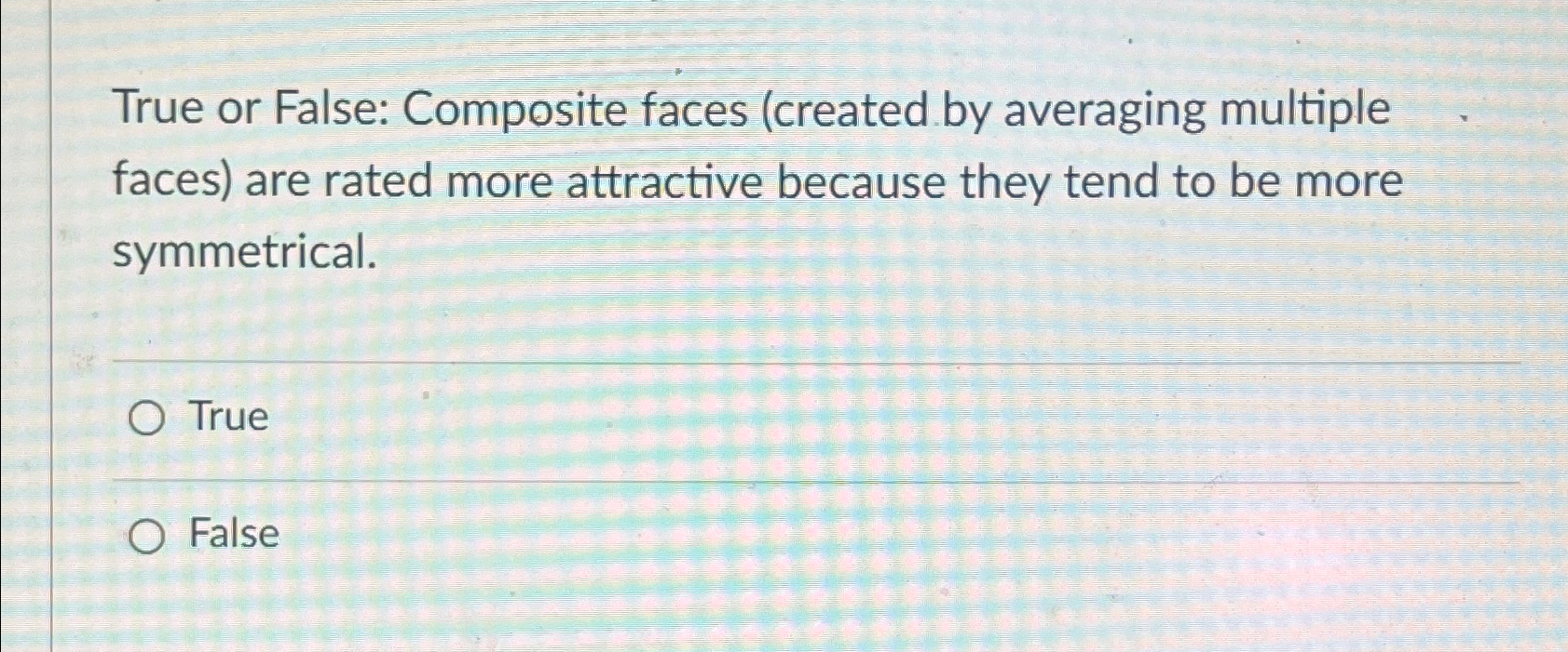 Solved True or False: Composite faces (created by averaging | Chegg.com