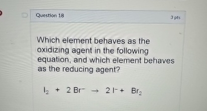 Solved Question 183 ﻿ptsWhich element behaves as the | Chegg.com