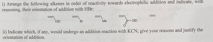 Solved i) Arrange the following alkenes in order of | Chegg.com