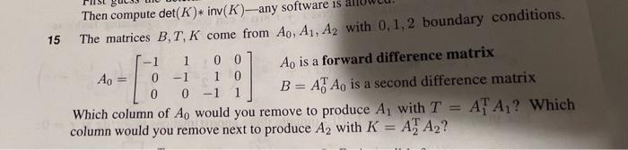Solved The matrices B, T, K come from A0, A1, A2 with 0, 1, | Chegg.com