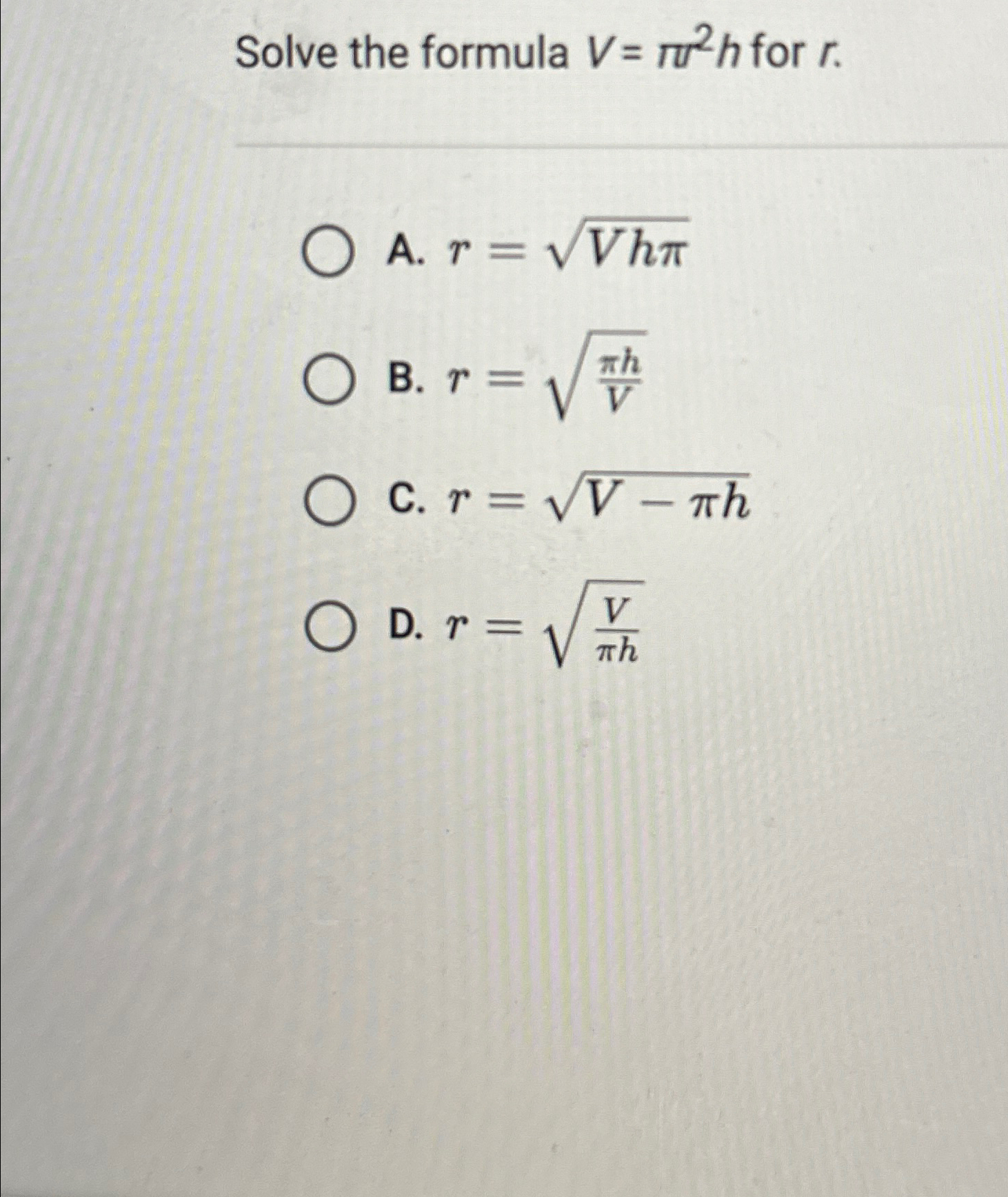 Solved Solve the formula V=πr2h ﻿for | Chegg.com