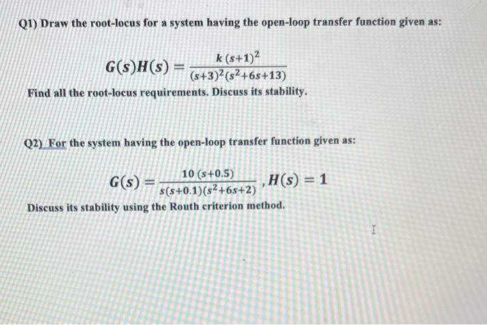 Solved Q1) Draw the root-locus for a system having the | Chegg.com