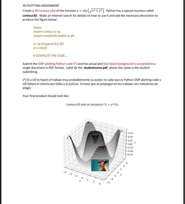 Solved 3D PLOTTING ASSIGNMENT Create a 3D contour plot of | Chegg.com