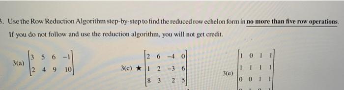 Solved 3. Use the Row Reduction Algorithm step-by-step to | Chegg.com