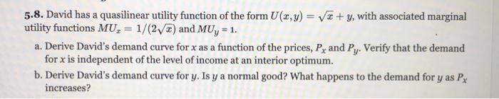 Solved 5.8. David has a quasilinear utility function of the | Chegg.com