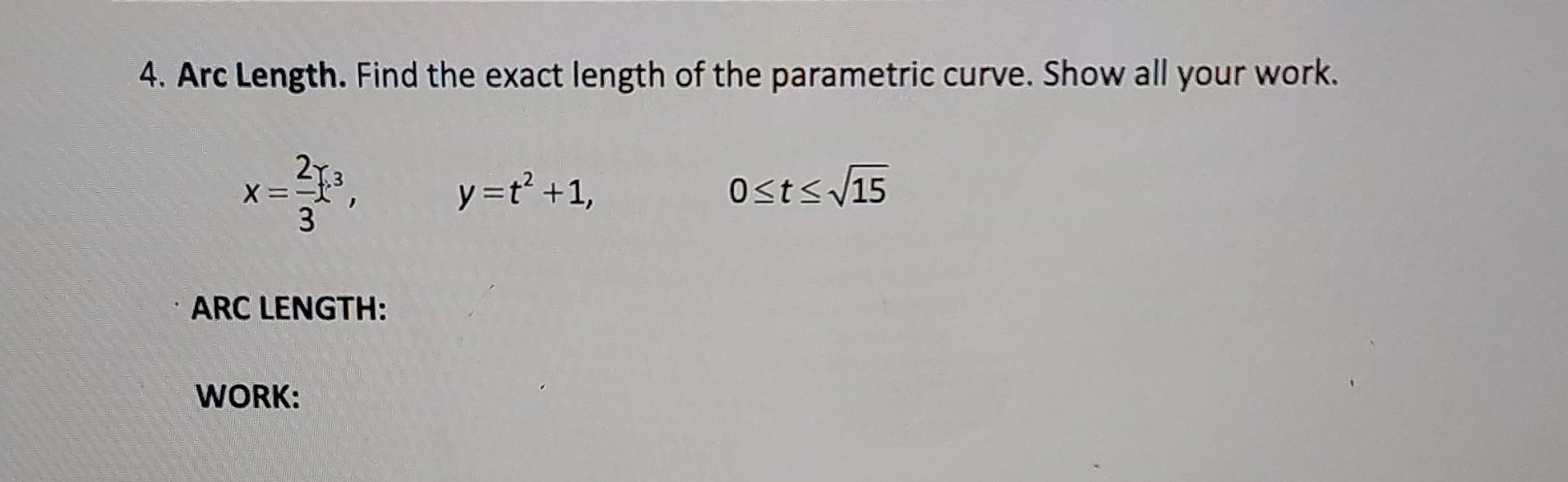 Solved 4. Arc Length. Find the exact length of the | Chegg.com