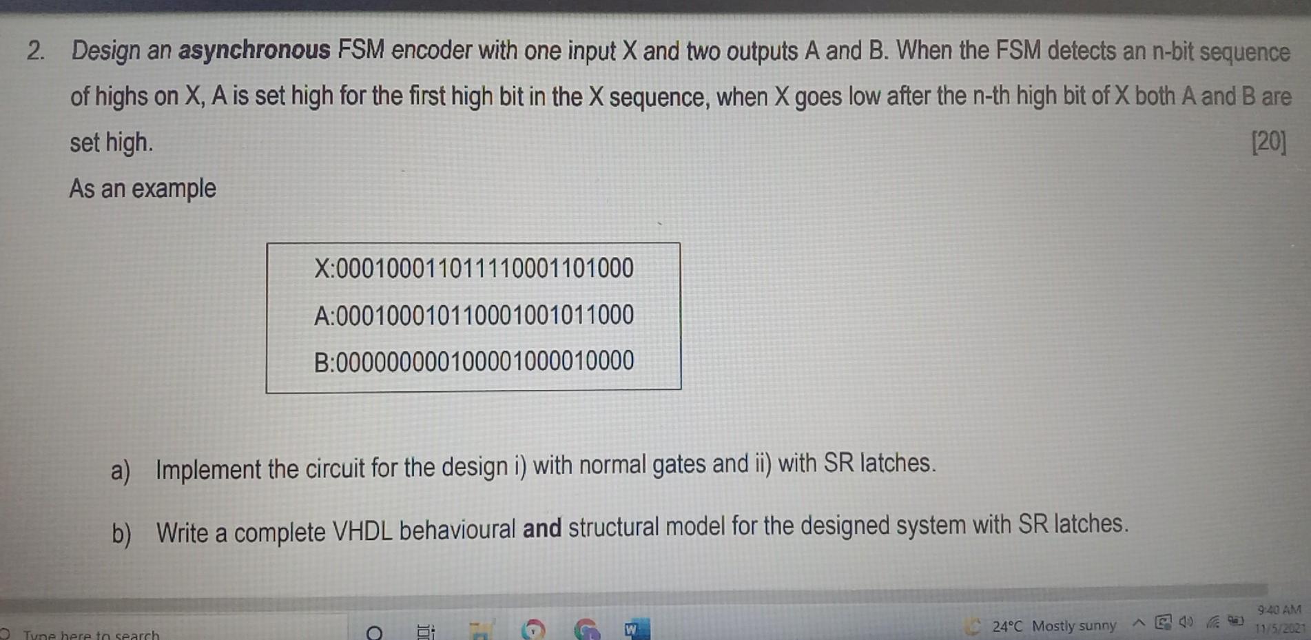 Solved 2. Design an asynchronous FSM encoder with one input | Chegg.com