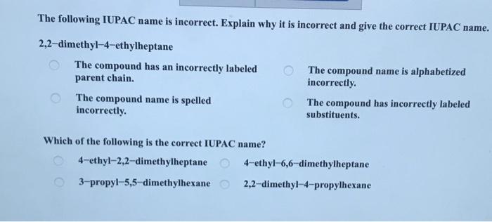 Solved The following IUPAC name is incorrect. Explain why it | Chegg.com