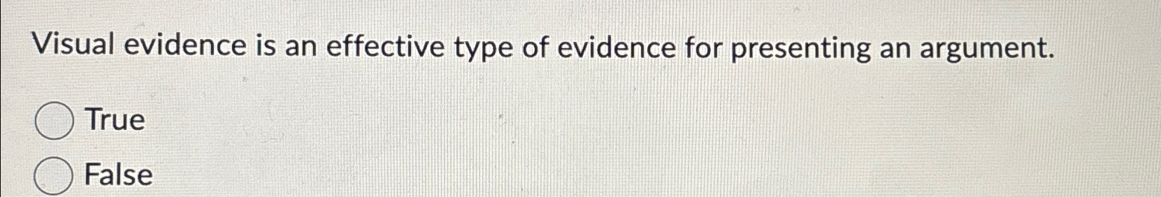 Solved Visual evidence is an effective type of evidence for | Chegg.com