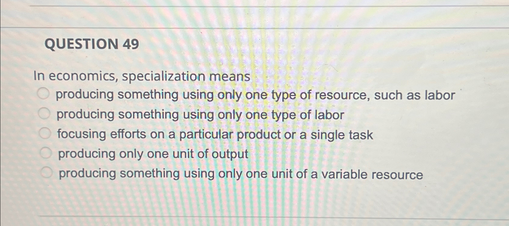 Solved QUESTION 49In economics, specialization | Chegg.com