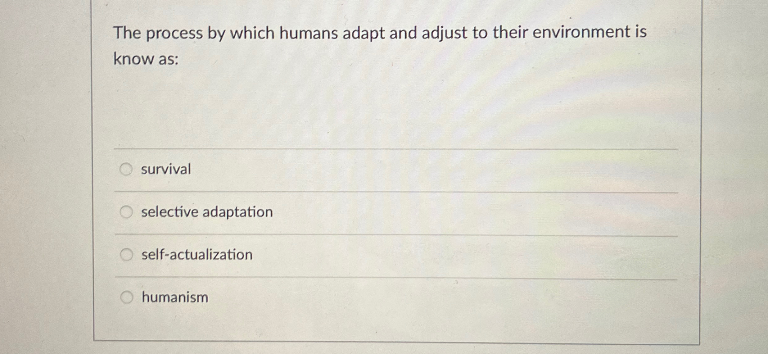 Solved The process by which humans adapt and adjust to their | Chegg.com