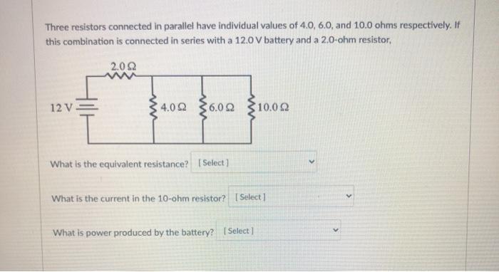 Solved Three resistors connected in parallel have individual | Chegg.com