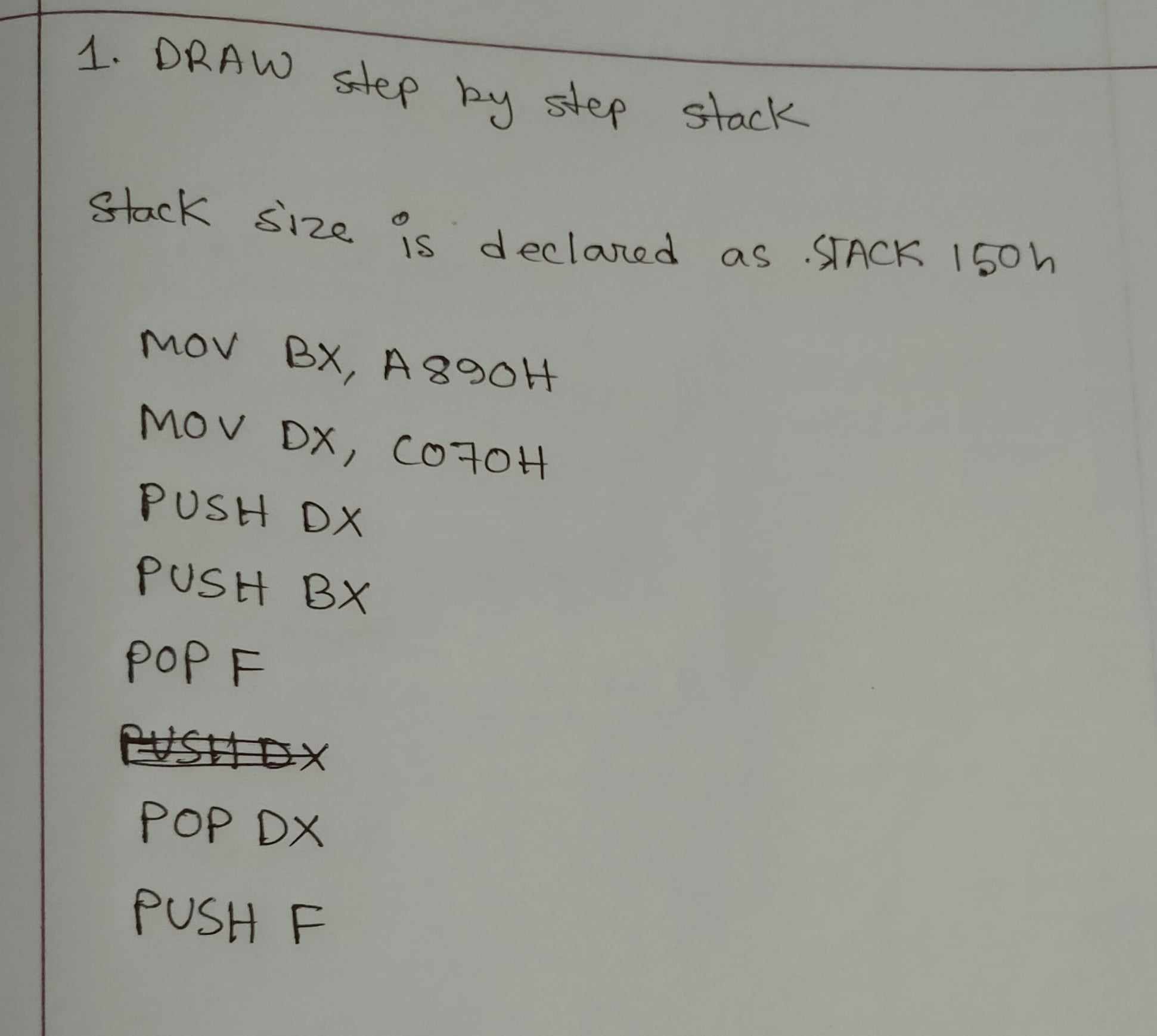 [Solved]: DRAW step by step stack Slack size is declared as